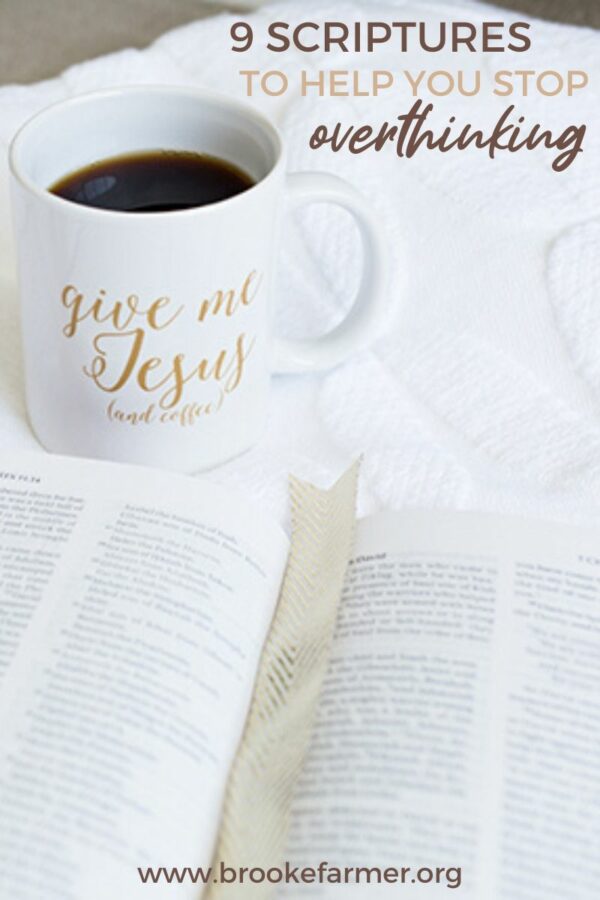 9 Scriptures to Help you Stop Overthinking and Encourage You – Our ...